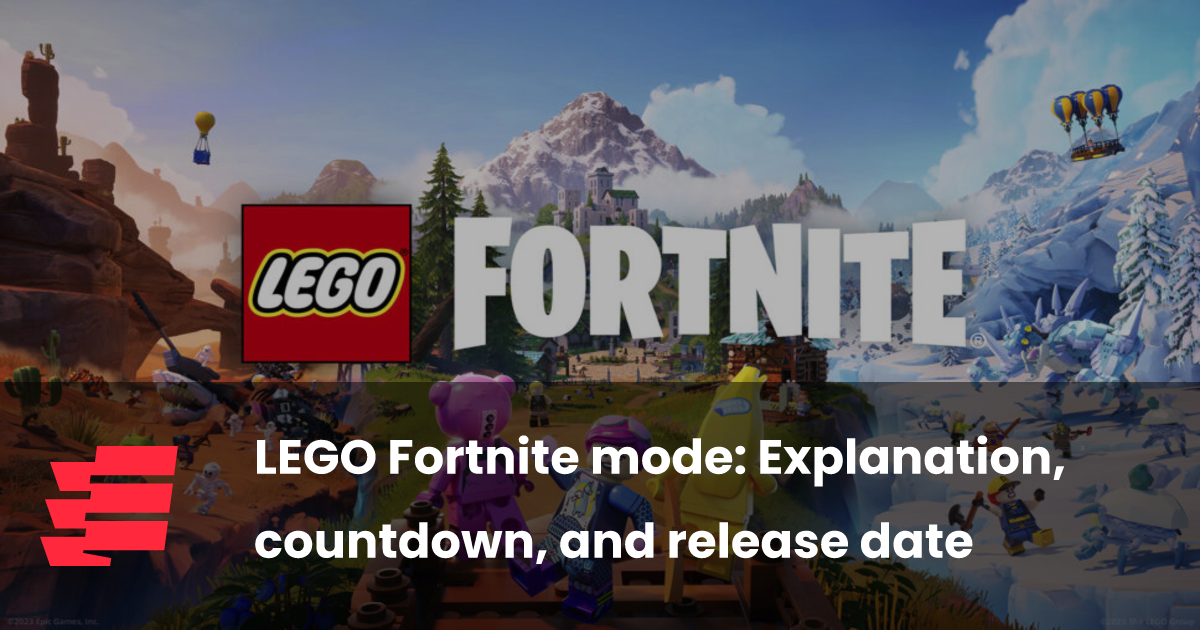 LEGO Fortnite mode: Explanation, countdown, and release date | esports.gg