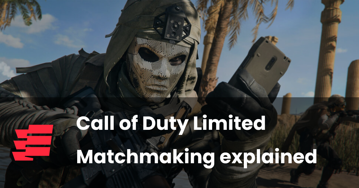 Call of Duty Limited Matchmaking explained | esports.gg