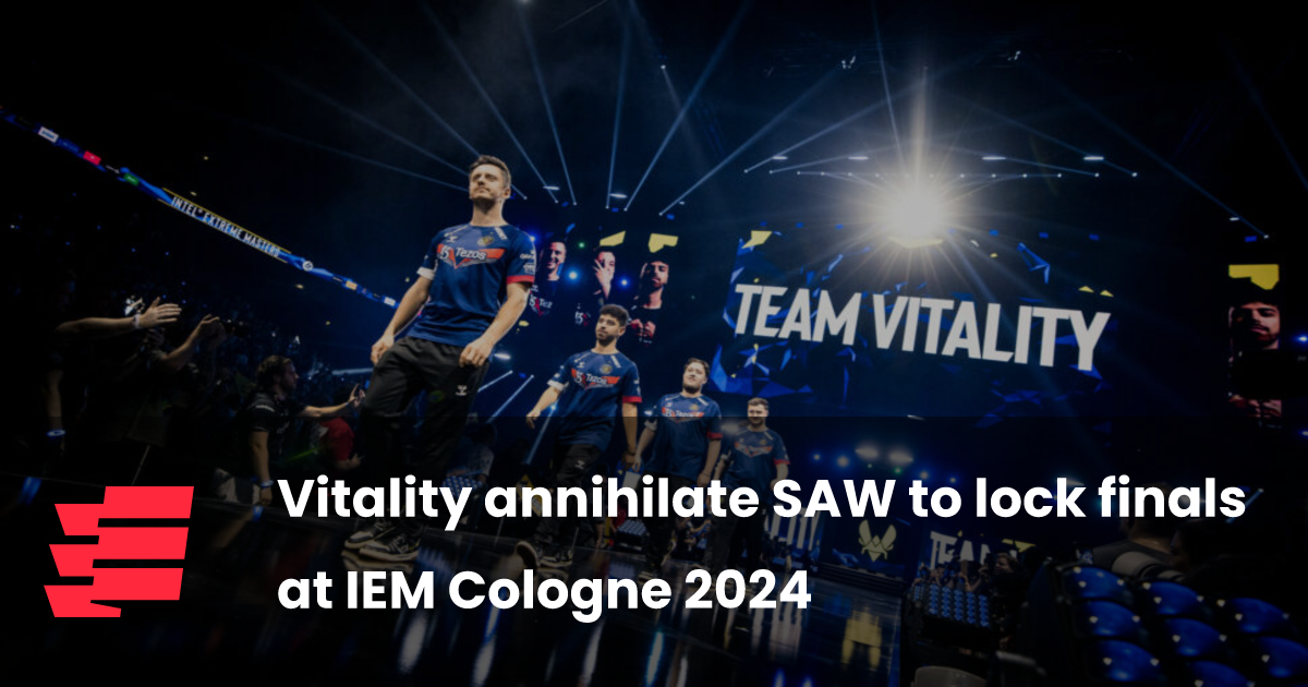 Vitality annihilate SAW to lock finals at IEM Cologne 2024 | esports.gg