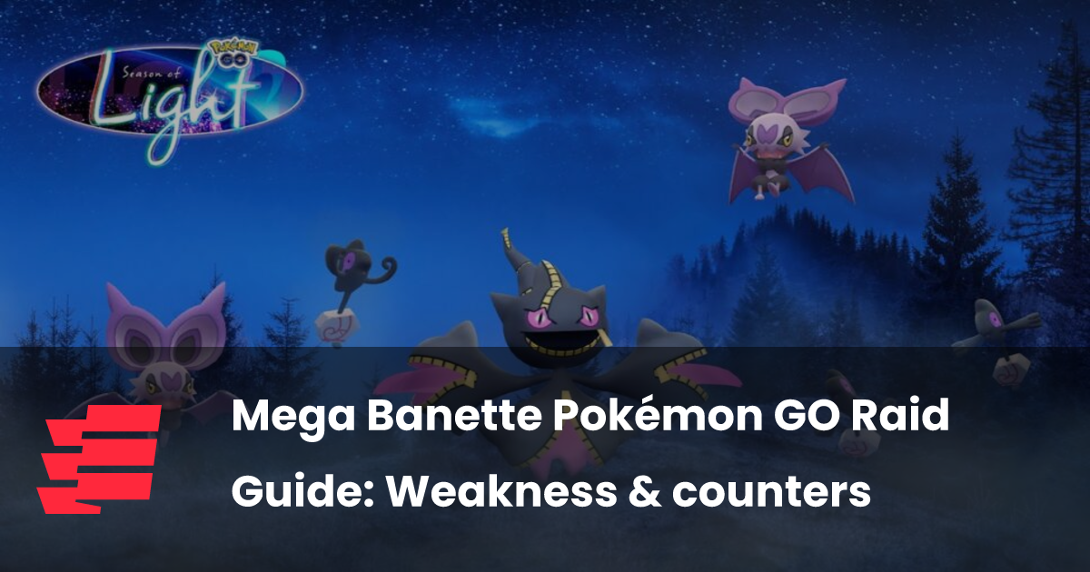 Mega Banette Pokémon GO Raid Guide: Weakness & counters | esports.gg