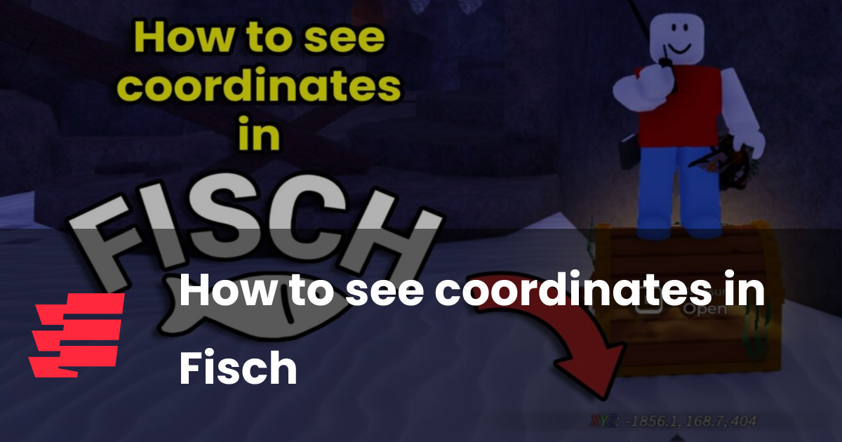 How to see coordinates in Fisch | esports.gg